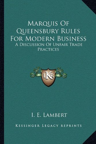 MARQUIS OF QUEENSBURY RULES FOR MODERN BUSINESS: A By I. E. Lambert ...