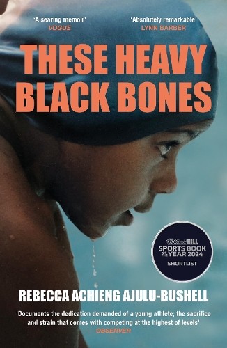 Rebecca Achieng Ajulu-Bushell These Heavy Black Bones (Paperback) (UK ...