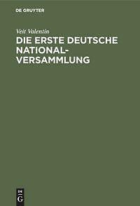 Die Erste Deutsche Nationalversammlung von Veit Valentin (1919 ...