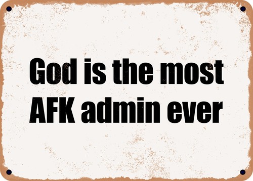 METAL SIGN - God is the most AFK admin ever | eBay