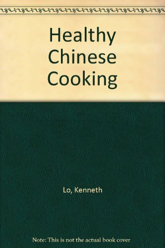 Healthy Chinese Cooking By Kenneth Lo. 9780330288781 | eBay