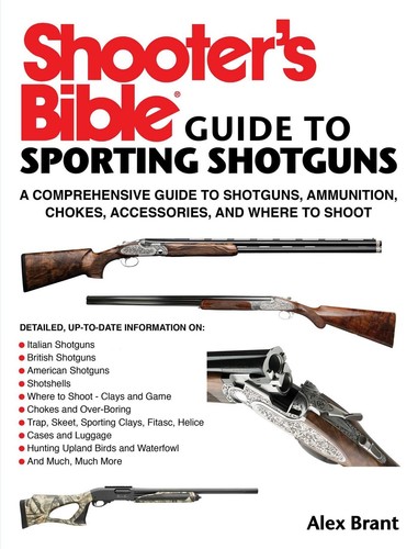 Shooter's Bible Guide to Sporting Shotguns: A Comprehensive Guide to ...