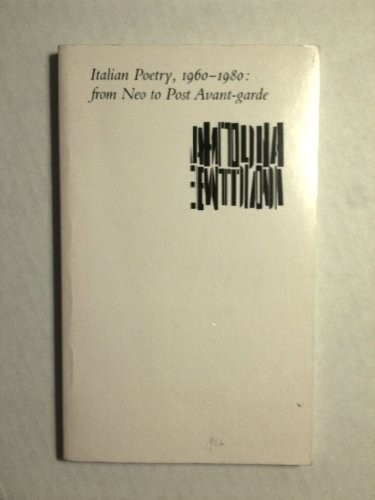 ITALIAN POETRY, 1960-1980: FROM NEO TO POST AVANT-GARDE By Adriano ...