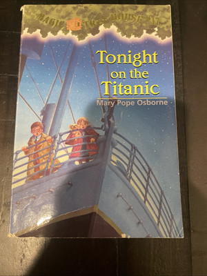 Tonight On The Titanic by Mary Pope Osborne (1999, Trade Paperback ...