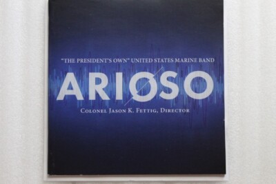Arioso President's Own United States Marine Band CD Colonel Jason ...