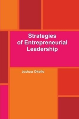 Joshua Okello Strategies of Entrepreneurial Leadership (Poche) | eBay