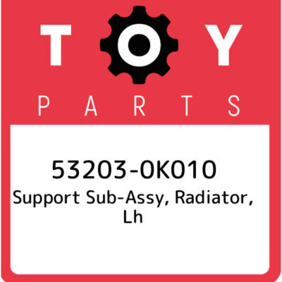 53203-0K010 Toyota Support sub-assy, radiator, lh 532030K010, New ...