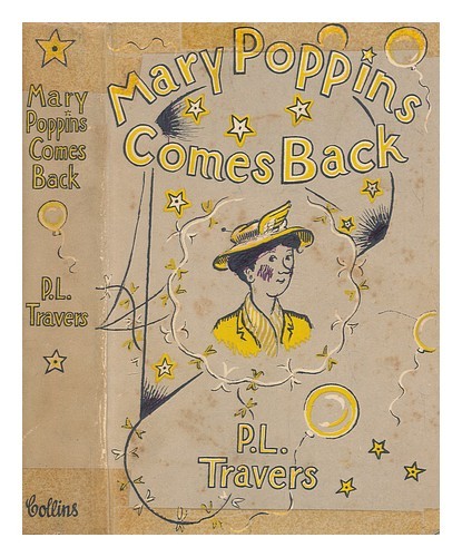 Travers, P L Mary Poppins comes back by P.l. Travers ; with ...
