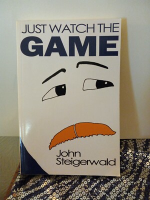 Just Watch the Game John Steigerwald | eBay
