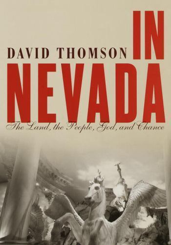 In Nevada: The Land, the People, God, and Chance by Thomson, David ...