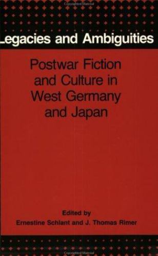 Legacies and Ambiguities : Postwar Fiction and Culture in West Germany ...