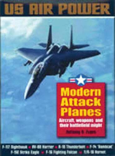 Modern Attack Planes: The Illustrated History of American Air Power ...
