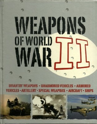 Weapons Of World War II by Ale - GOOD | eBay