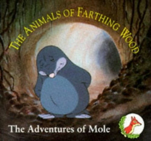 Adventures of Mole (Animals of Farthing Wood S.) by Dann, Colin ...