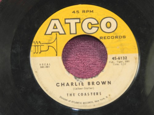 THE COASTERS, ORIGINAL 45 RECORD by ATCO CHARLIE BROWN & THE COOL CATS ...