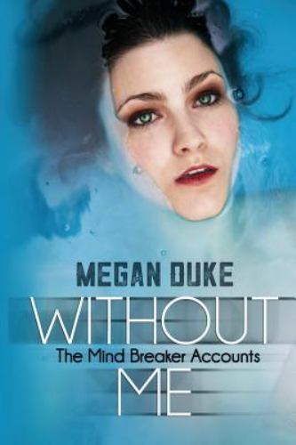 Without Me by Megan Duke (2015, Trade Paperback) for sale online | eBay