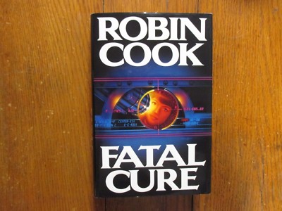 ROBIN COOK Signed Book ("FATAL CURE"-1993 First Edition Hardback) | eBay