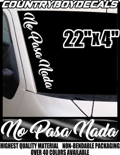 NO PASA NADA 22" Vinyl Decal Sticker Michoacan Mexico Jalisco Truck ...
