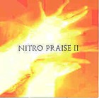 Nitro Praise 2 - Nitro Praise - Licensed Reproduction CD 26297992729| eBay