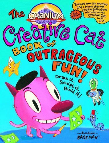 Cranium Creative Cat Book of Outrageous Fun! : Draw It, Sculpt It ...