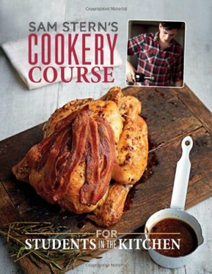 Sam Stern's Cookery Course: For Students in the Kitchen by Sam Stern ...
