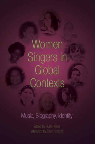 Women Singers in Global Contexts : Music, Biography, Identity by Shino ...
