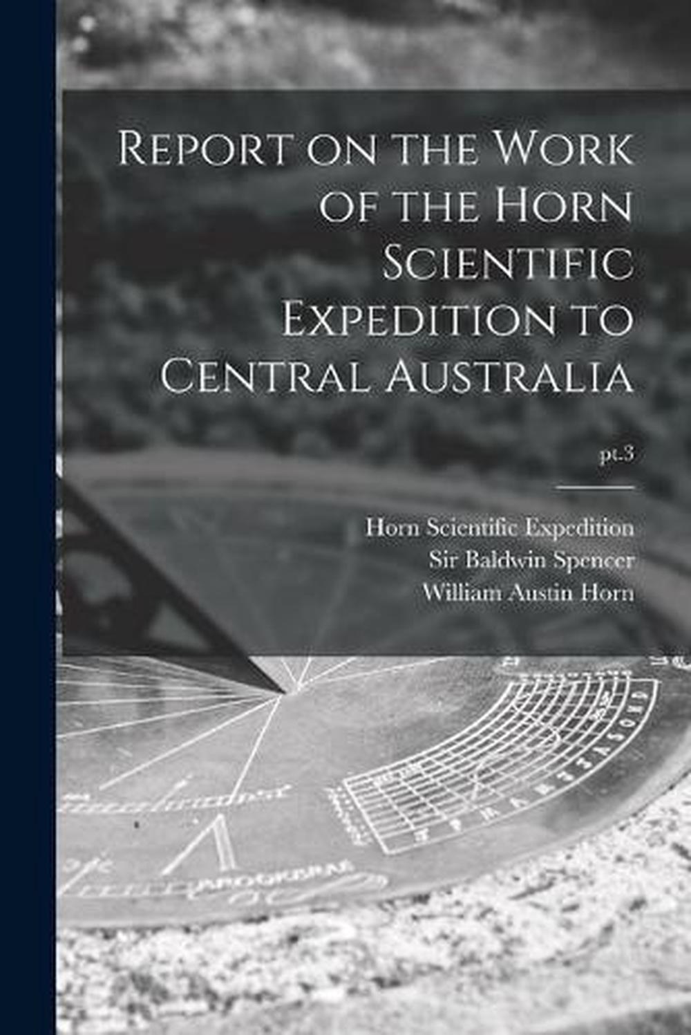 Report on the Work of the Horn Scientific Expedition to Central ...