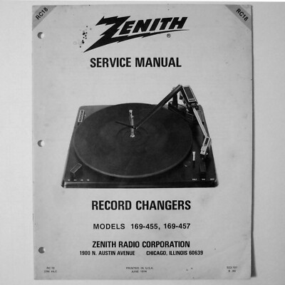 ZENITH ® Models 169-455 169-457 Record Changer Service Manual © 1974 ...