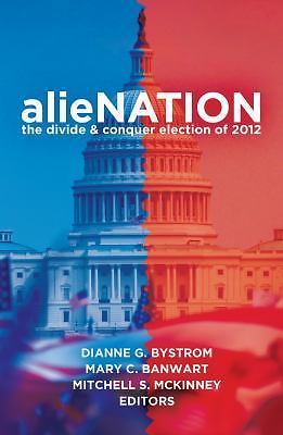 Frontiers in Political Communication Ser.: AlieNATION : The Divide and ...