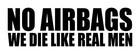 No Airbags Decal #1 2.5"x8" Choose Color | eBay