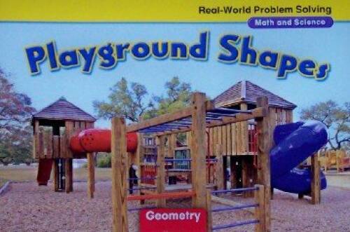 Playground Shapes: Geometry, Grade K (Real-World Problem Solving: Math ...