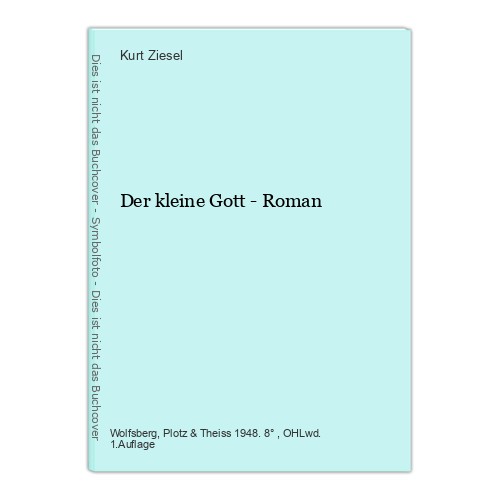 Der kleine Gott - Roman Ziesel, Kurt: | eBay
