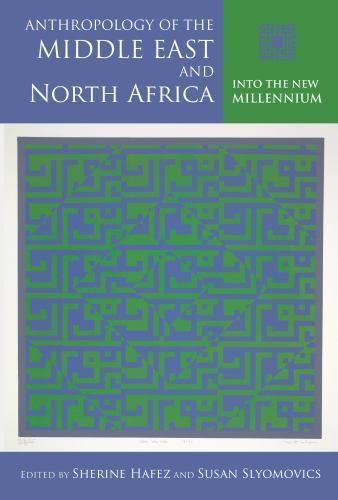 Anthropology of the Middle East and North Africa: Into the New ...