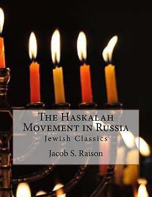 Haskalah Movement in Russia : Jewish Classics by Jacob Raison (2016 ...