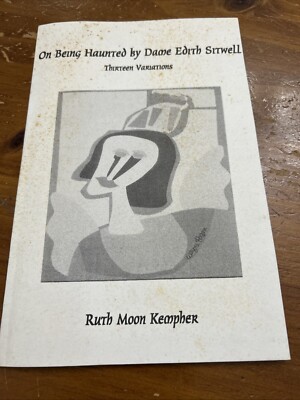 On Being Haunted Dame Edith Sitwell Thirteen Variations 2001 Ruth Moon ...
