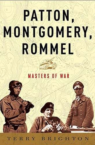 Patton, Montgomery, Rommel: Masters of War by Brighton: New ...