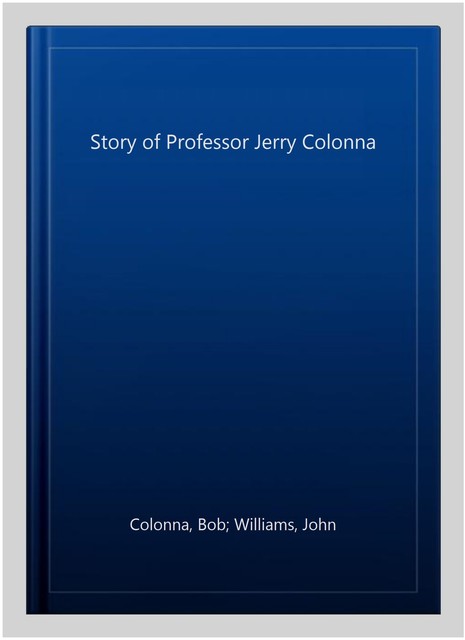 The Story of Professor Jerry Colonn by Bob Colonna (2007, Perfect) for ...