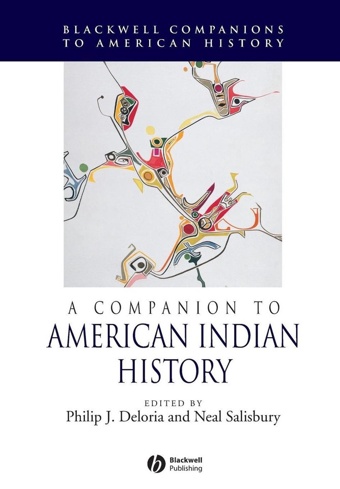A Companion to American Indian History by Philip J. Deloria (English ...