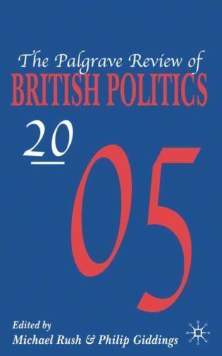 Palgrave Review of British Politics Ser.: Palgrave Review of British ...