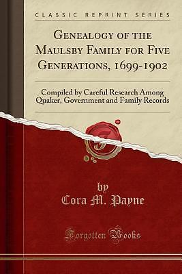 Genealogy of the Maulsby Family for Five Generations, 1699-1902 ...