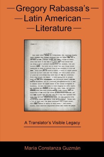 GREGORY RABASSA'S LATIN AMERICAN LITERATURE: A By Maria Constanza ...