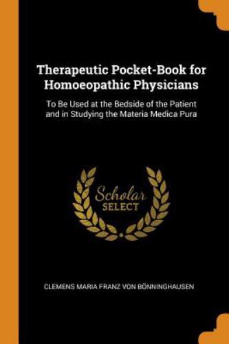 Therapeutic Pocket-Book for Homoeopathic Physicians : To Be Used at the ...