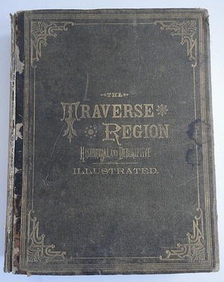 Traverse Region Book 1884 Historical Descriptive Illustated RARE ...