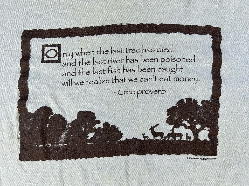 Vtg Native American ‘We Can’t Eat Money’ T-shirt Men’s XL Cree Proverb ...