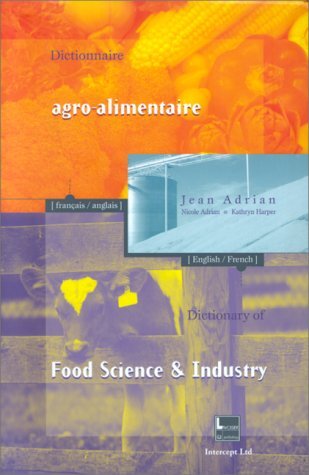 Dictionnaire agroalimentaire, 2 eme edition, (bilingue francais-anglais ...