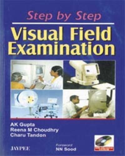 Step by Step Ser.: Step by Step: Visual Field Examination by Charu ...