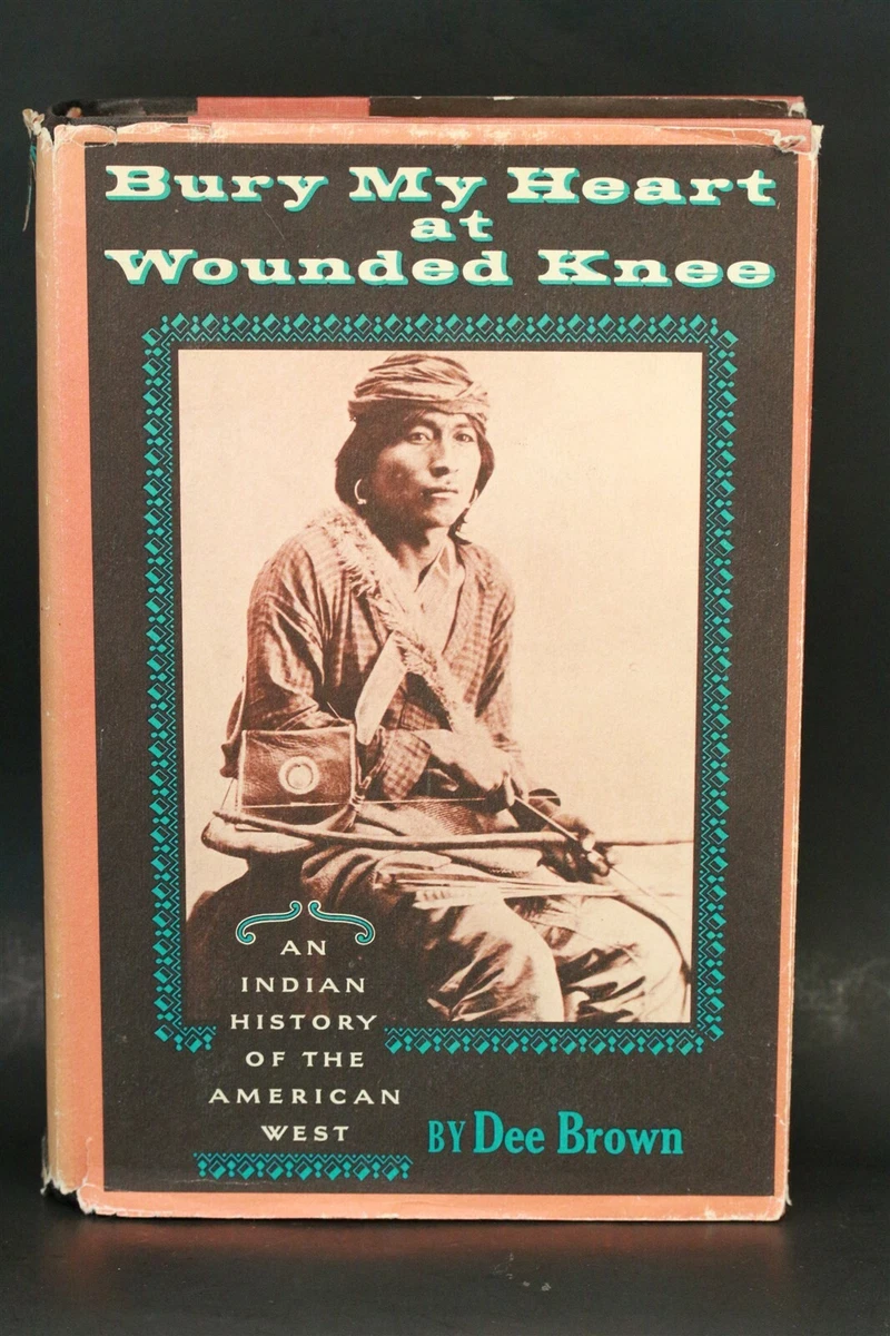Bury My Heart At Wounded Knee Book