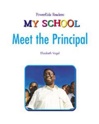 My School Ser.: Meet the Principal by Elizabeth Vogel (2001, Library ...