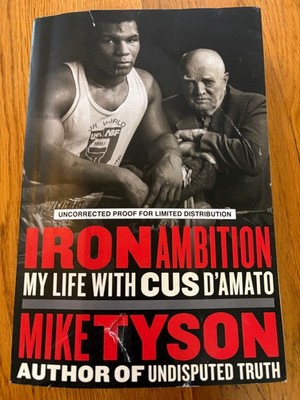 MIKE TYSON AUTOGRAPHED "IRON AMBITION LIFE With CUS D'AMATO ...