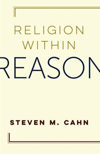 RELIGION WITHIN REASON By Steven Cahn - Hardcover 9780231181600 | eBay